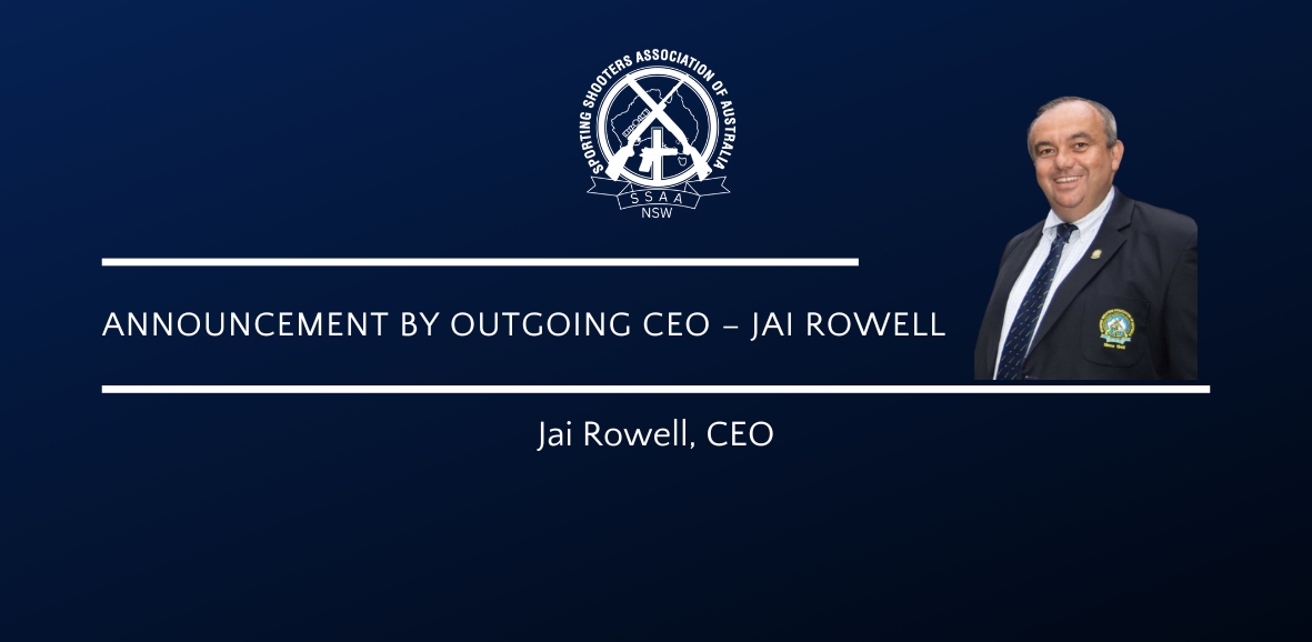 Announcement By Outgoing CEO – Jai Rowell - SSAA NSW